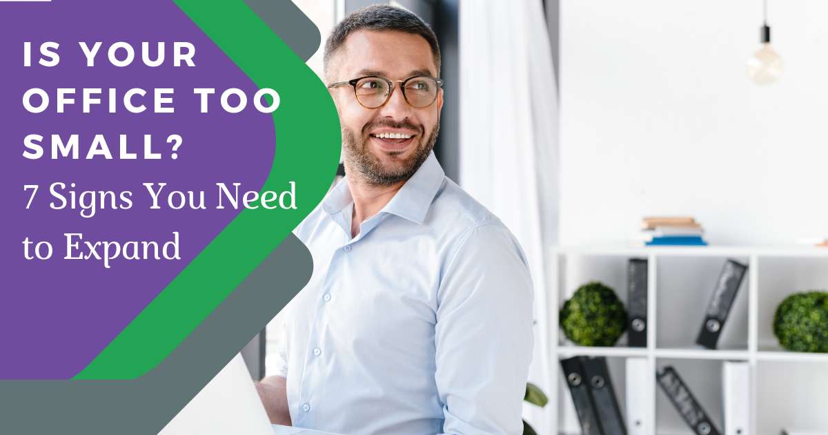 7 Signs You Need to Expand Your Office